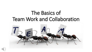 The basics of teamwork and collaboration wbt | PPTX