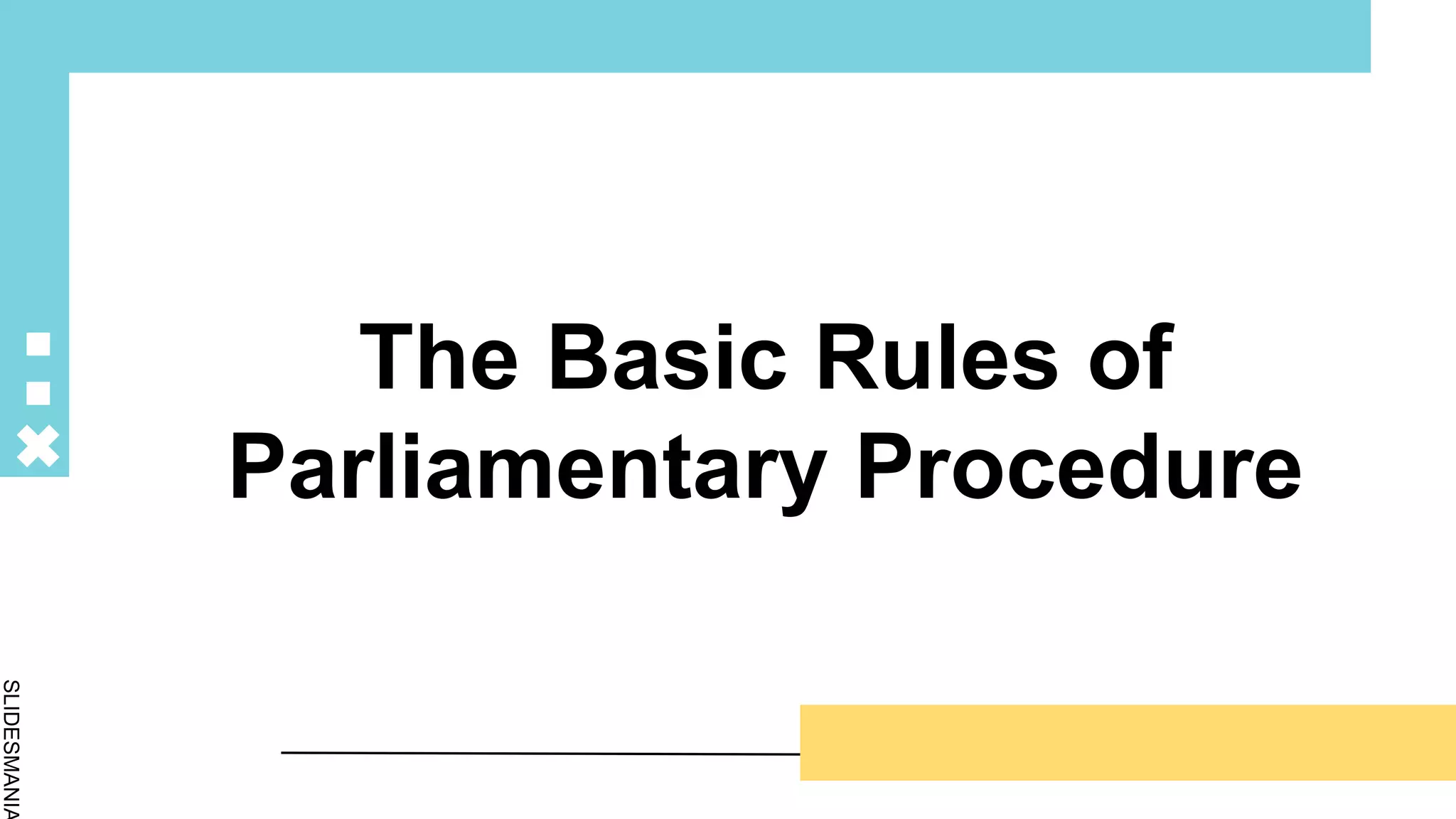 Basics of parliamentary procedure.pptx | Law