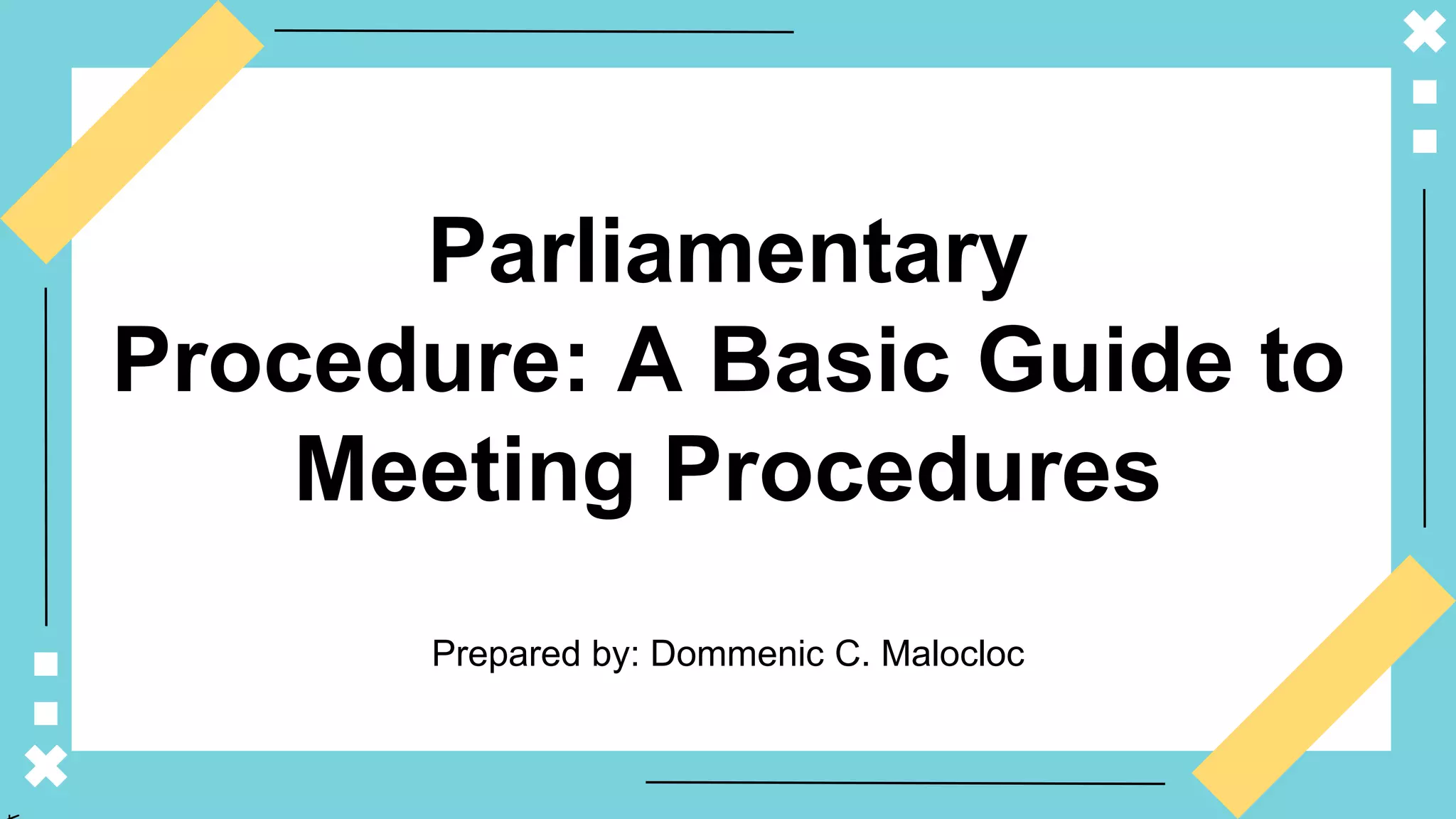 Basics of parliamentary procedure.pptx | Law
