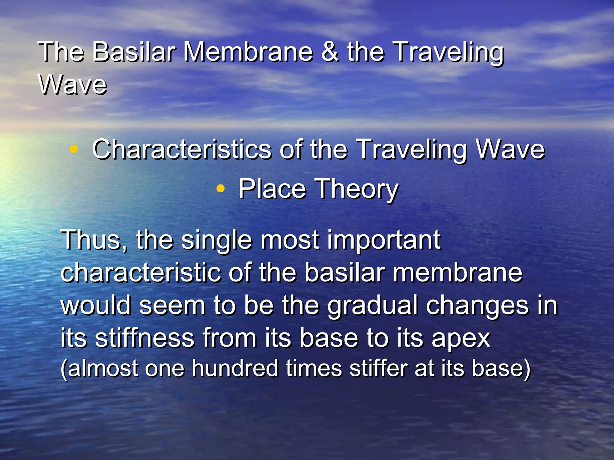 HIS 120 The Basilar Membrane and the Traveling Wave | PPT