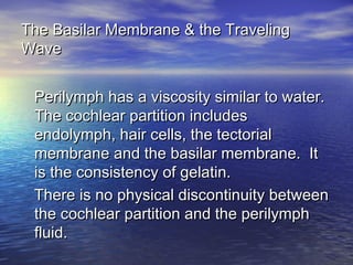 HIS 120 The Basilar Membrane and the Traveling Wave | PPT