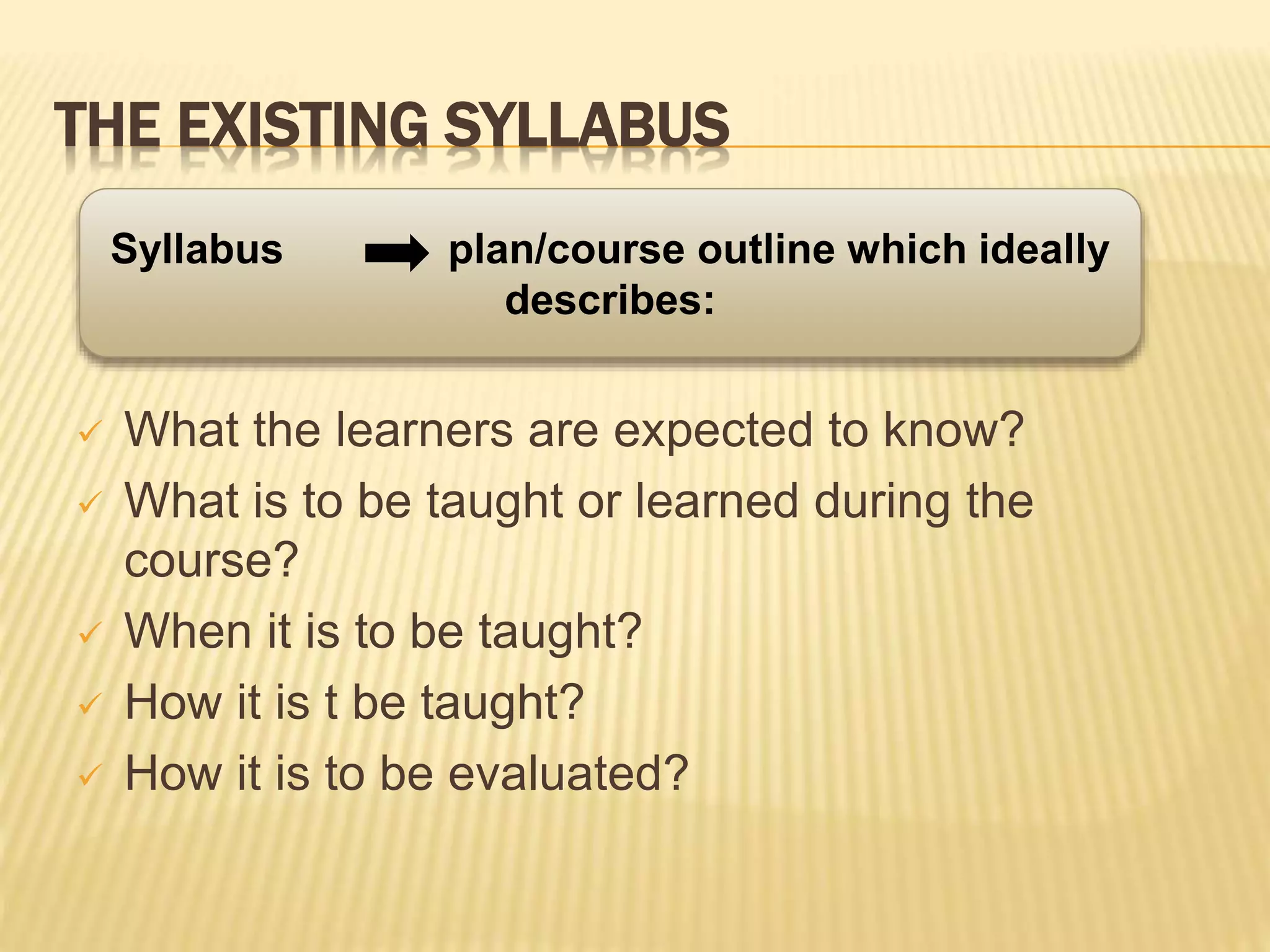 The basis of curriculum and syllabus designing | PPTX