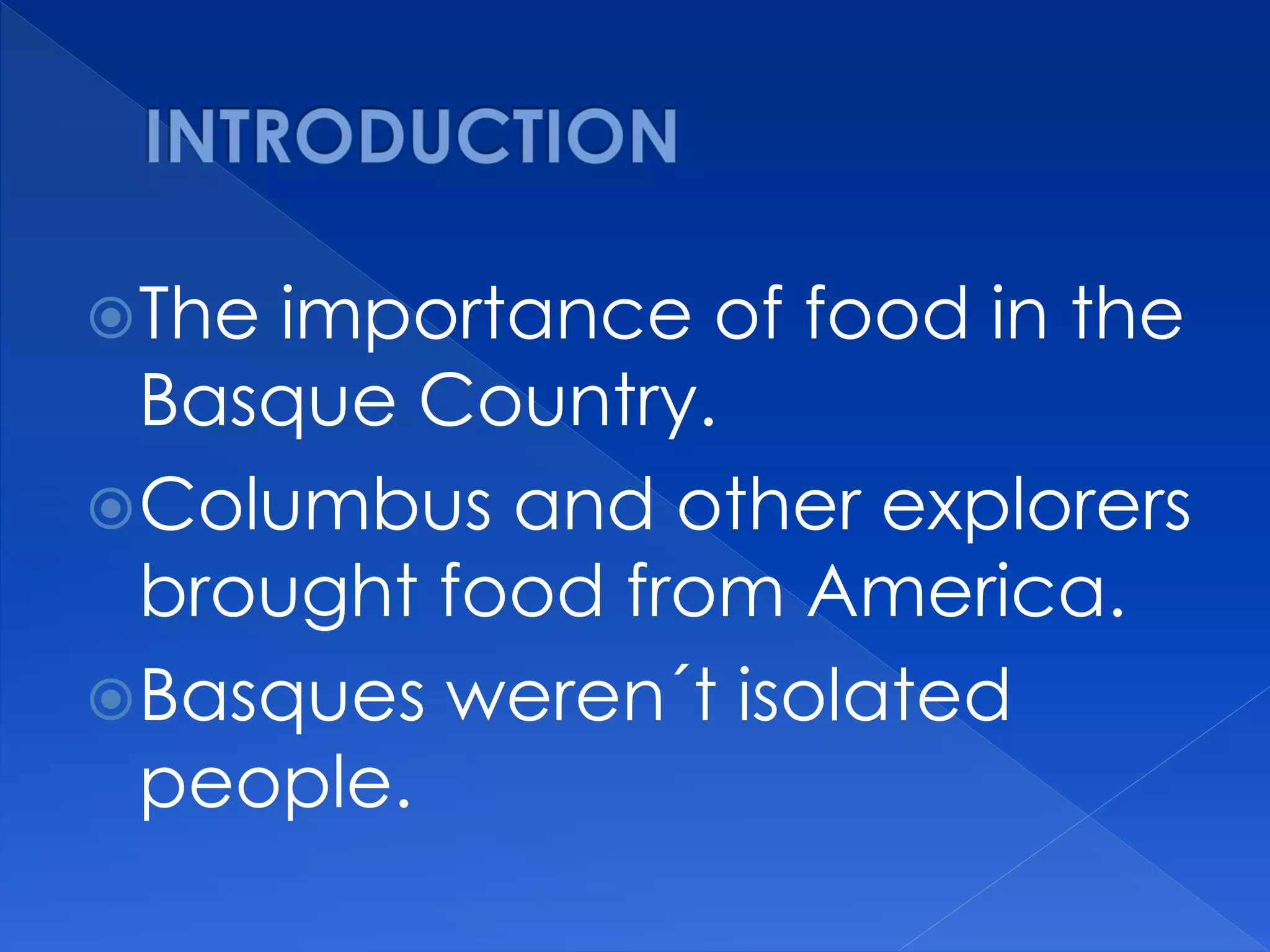 The basque history of the world | PPTX | Cooking | Food & Drink