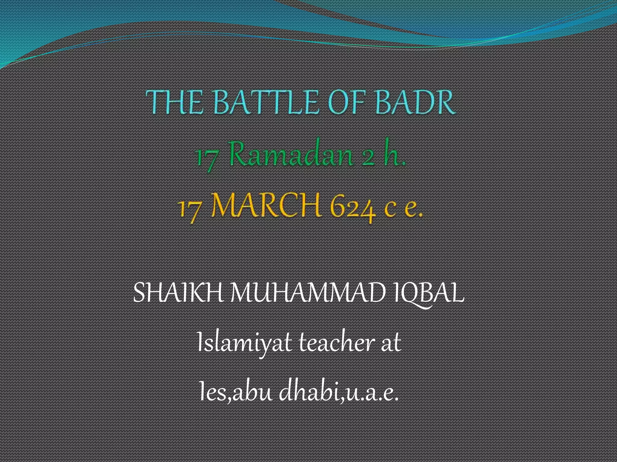 The Battle of Badr | PPTX