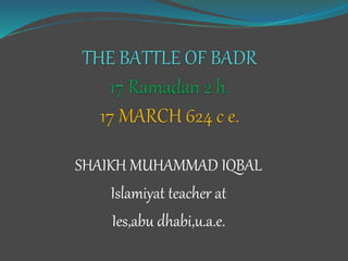 The Battle of Badr | PPTX
