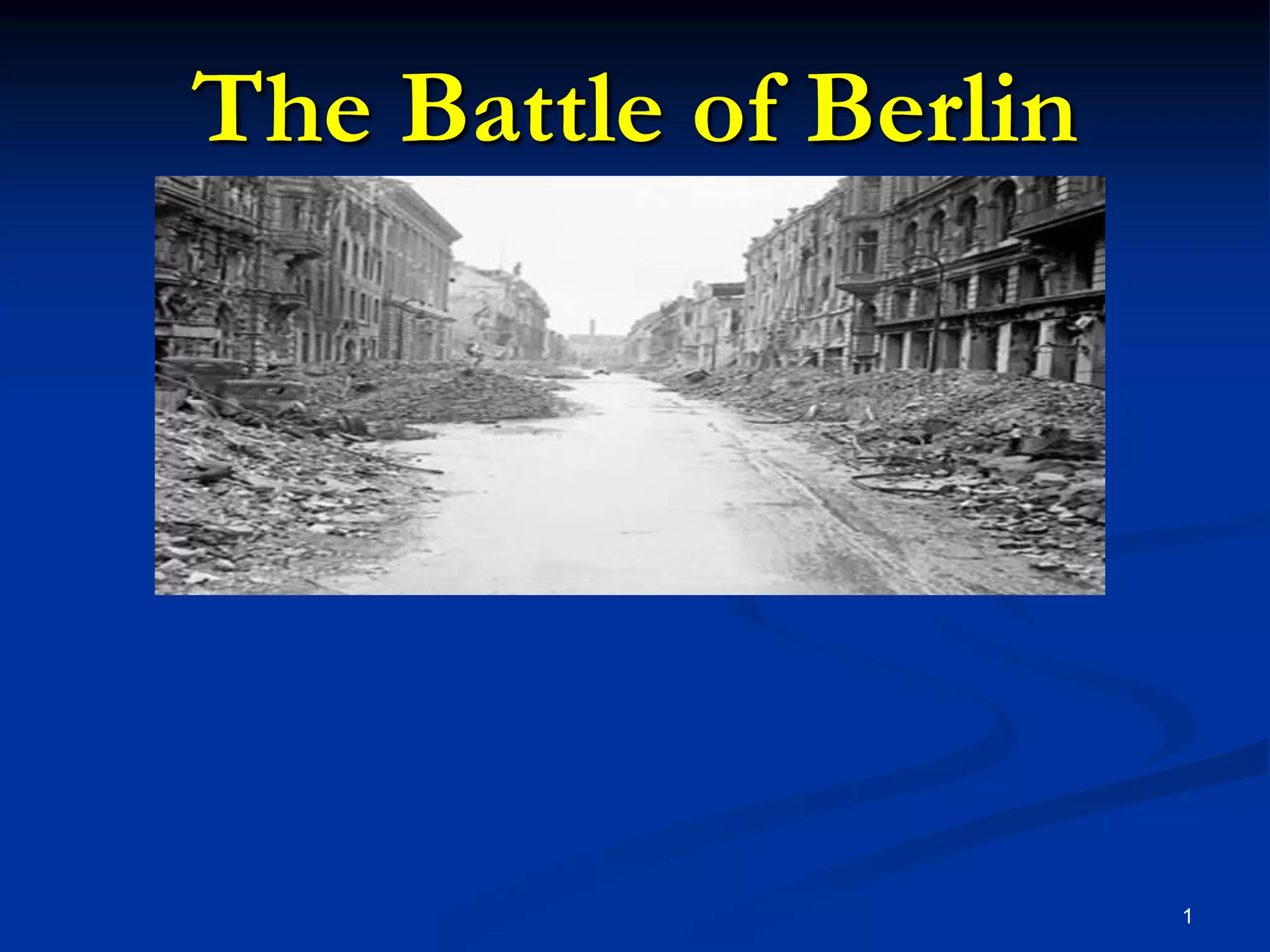 The battle of berlin | PPTX | Death, Injury, or Military Conflict ...