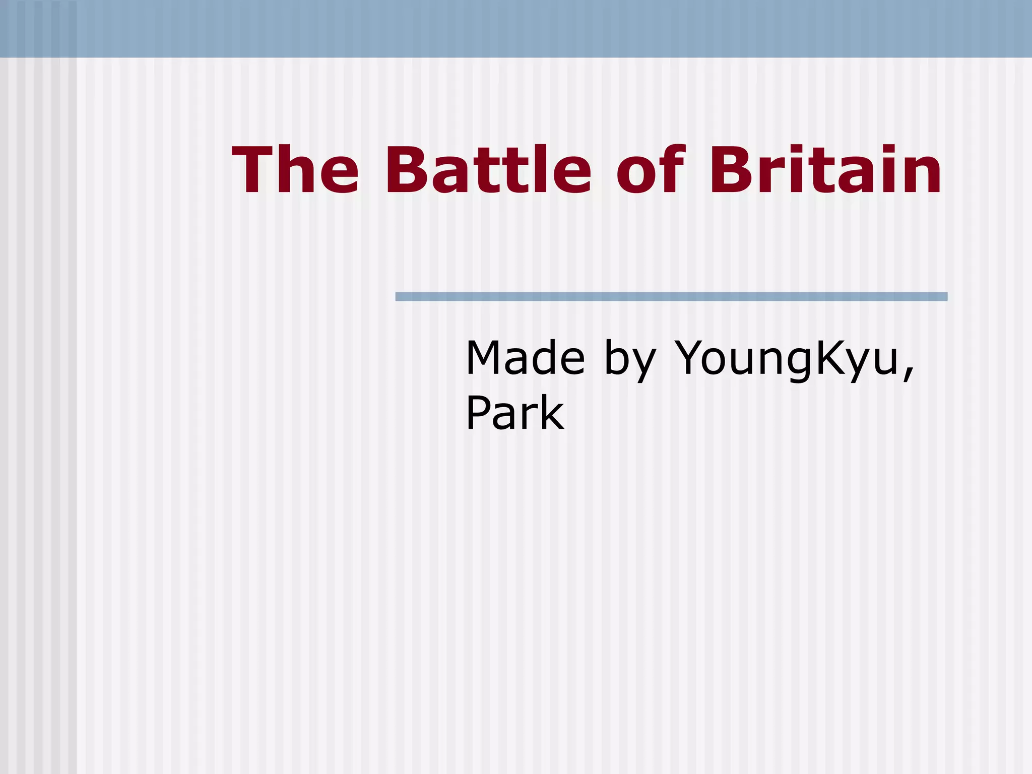 The Battle Of Britain | PPT
