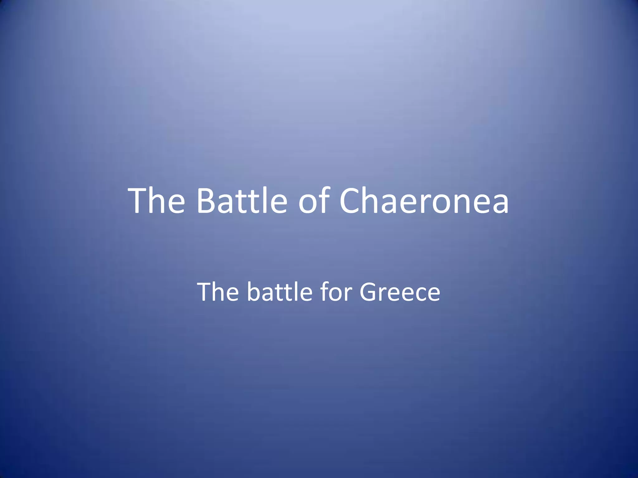 The battle of Chaeronea web 2.0 | PPT