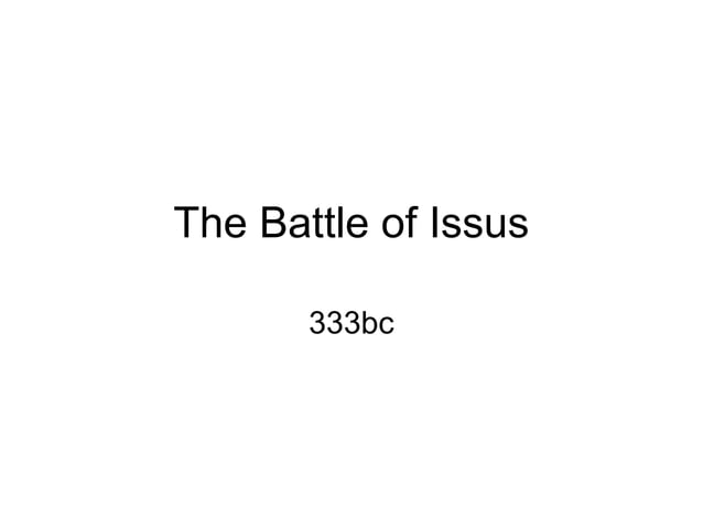 The battle of issus | PPT