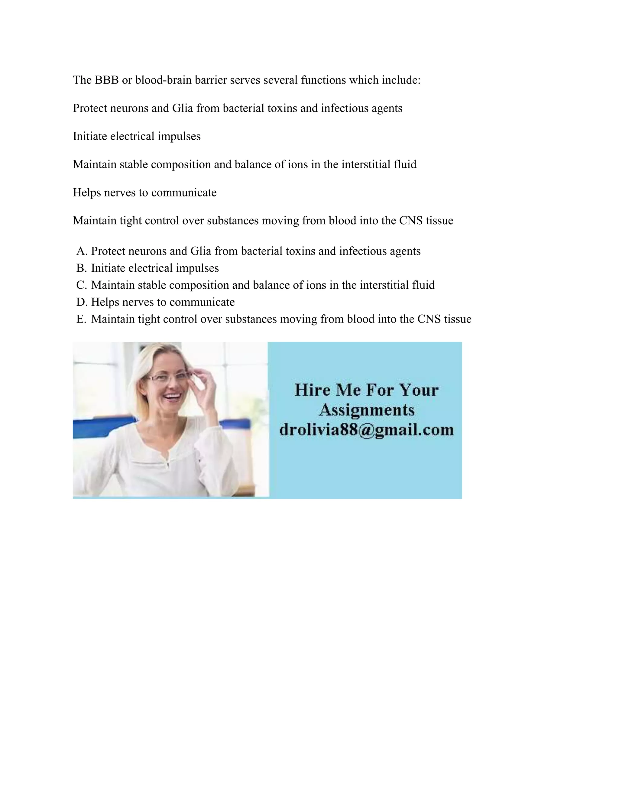 The BBB or blood-brain barrier serves several functions which include-.docx