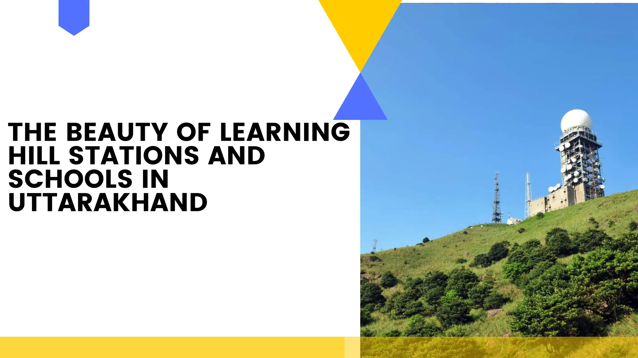 The Beauty of Learning Hill Stations and Schools in Uttarakhand.pptx