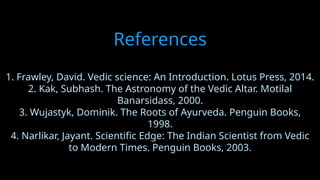 The Beauty of Vedas and its harmonious connection with science.pptx