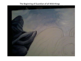 The beginning of guardian of all wild things | PPT