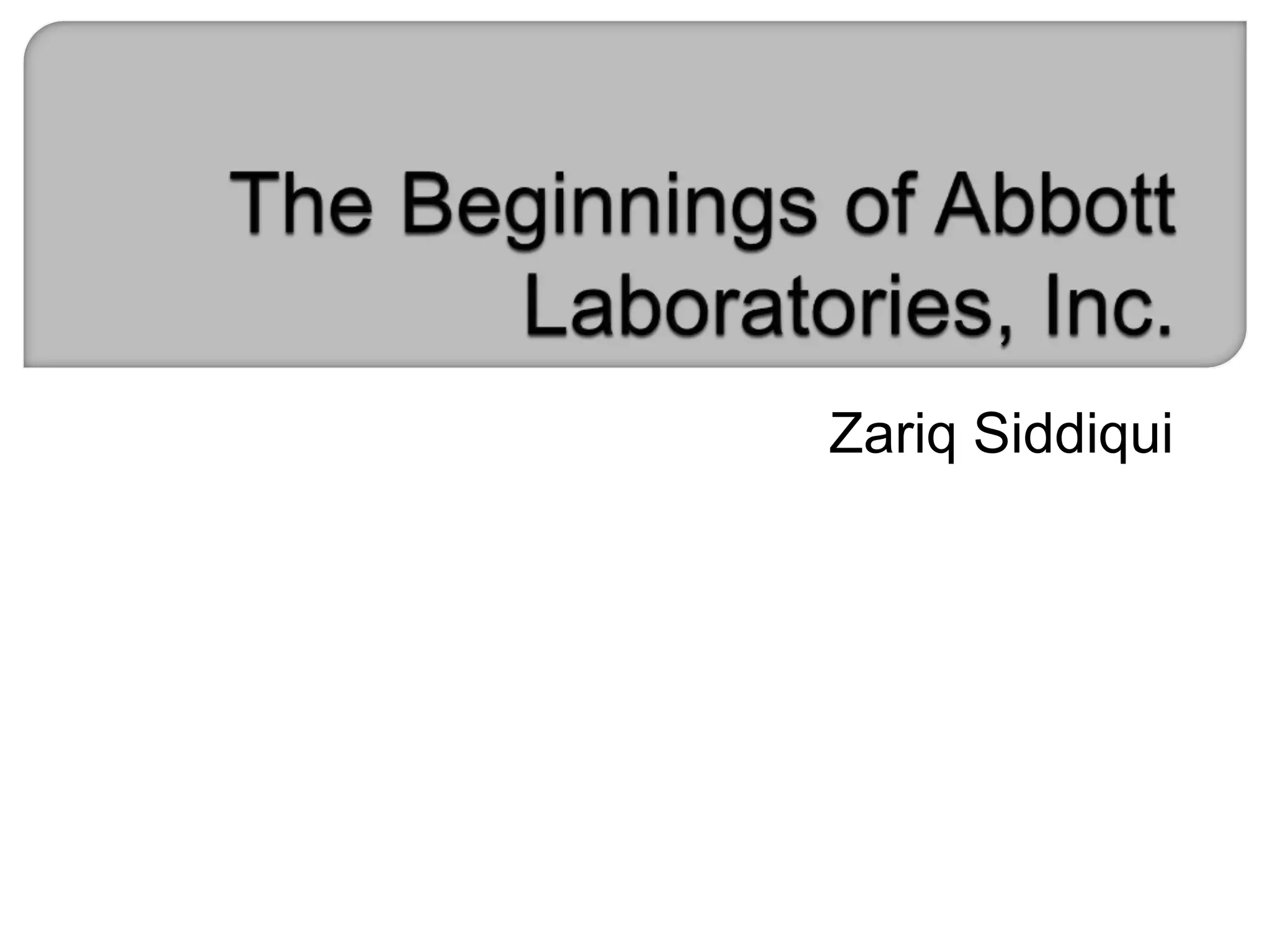 The Beginnings of Abbott Laboratories, Inc. | PPTX