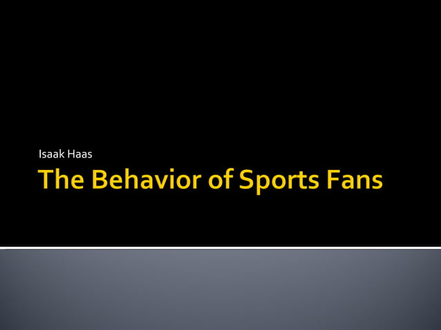 The behavior of sports fans powerpoint | PPT