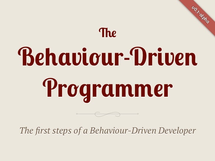 The Behaviour-Driven Programmer