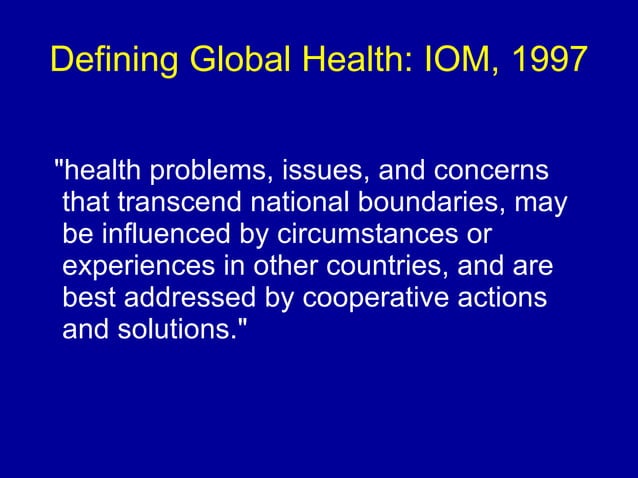 What is Global Health?: Defining Global Health | PPT | Medical Health