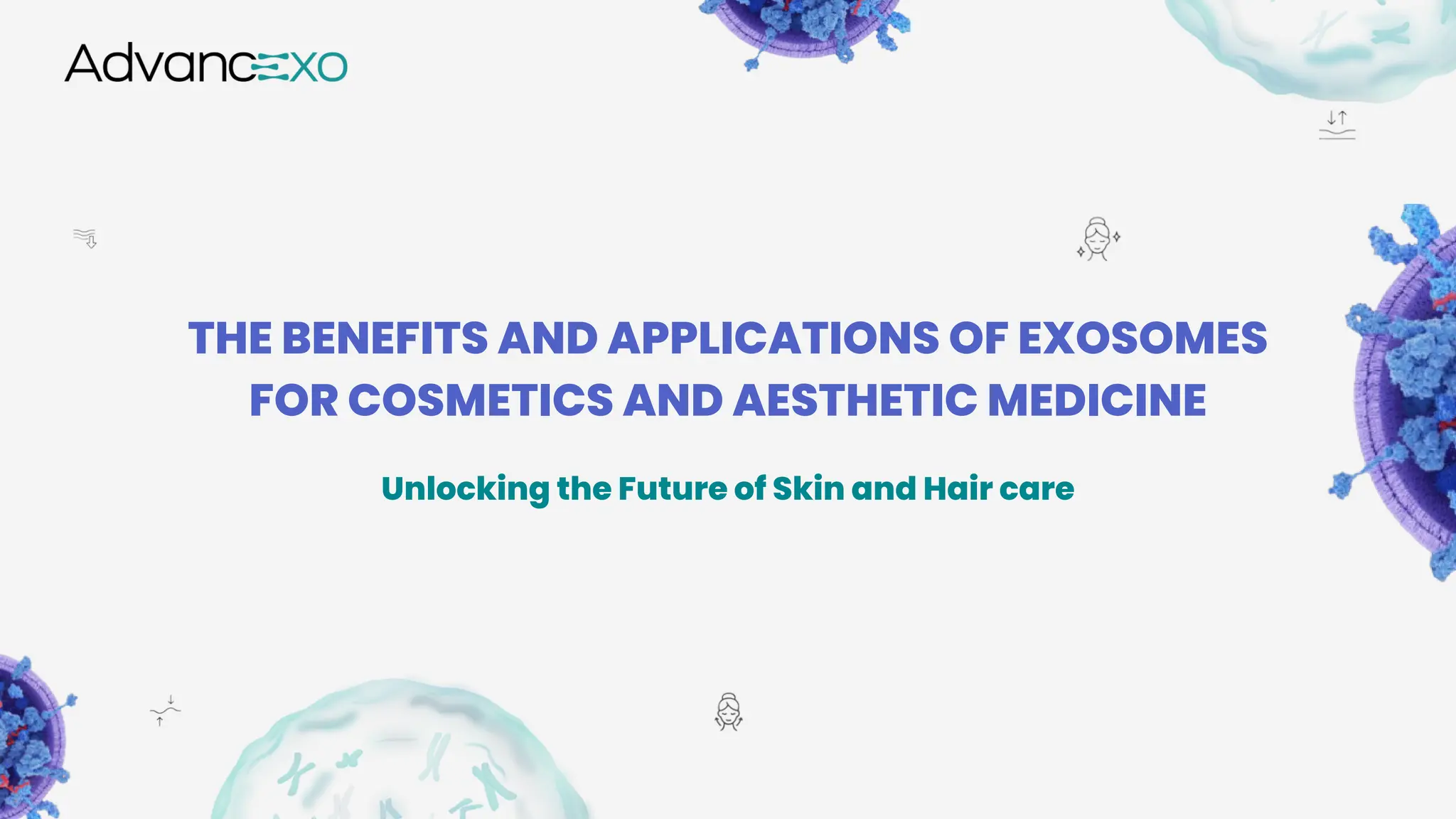 The Benefits and Applications of Exosomes for Cosmetics and Aesthetic Medicine | PDF