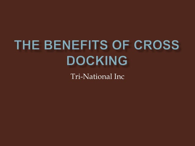 The Benefits of Cross Docking | PPT