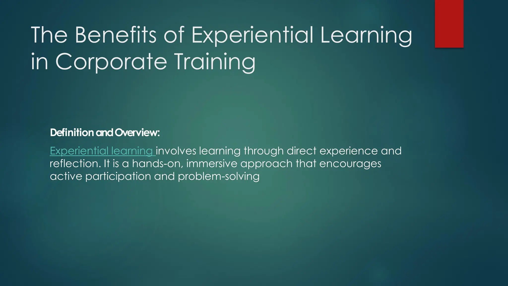The Benefits of Experiential Learning in Corporate Training.pdf