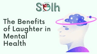 The Benefits of Laughter in Mental Health Solh Wellness.pdf