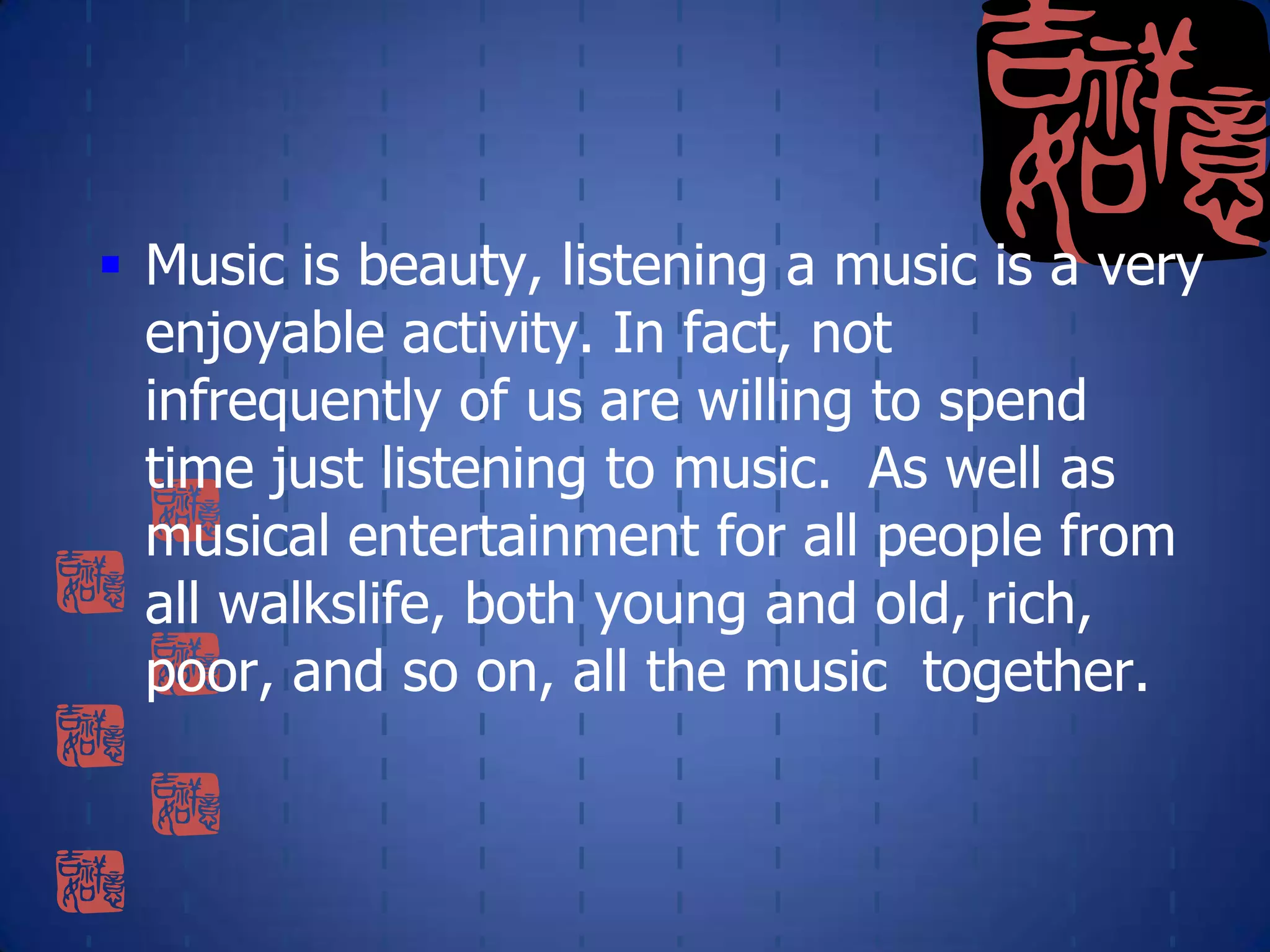 The benefits of music | PPTX | Variety (Music and Audio) | Music
