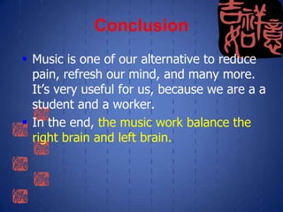 The benefits of music | PPTX | Variety (Music and Audio) | Music