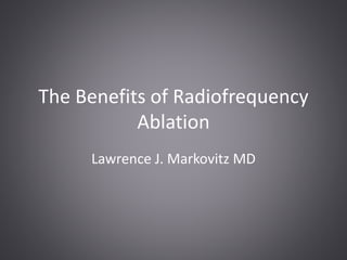 The Benefits of Radiofrequency Ablation | PPTX