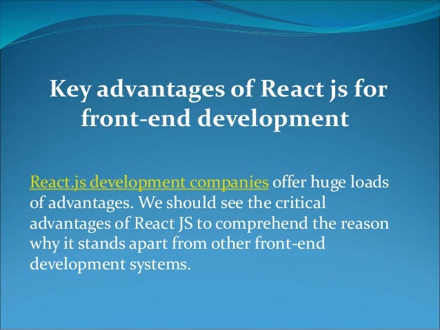 The benefits of react js and reasons to choose it for your project | PPT