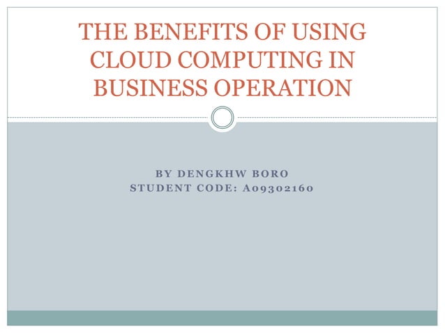 THE BENEFITS OF USING CLOUD COMPUTING IN BUSINESS.pptx