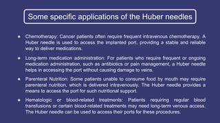The Benefits of Using Huber Needles for Long-Term IV Therapy | PPTX