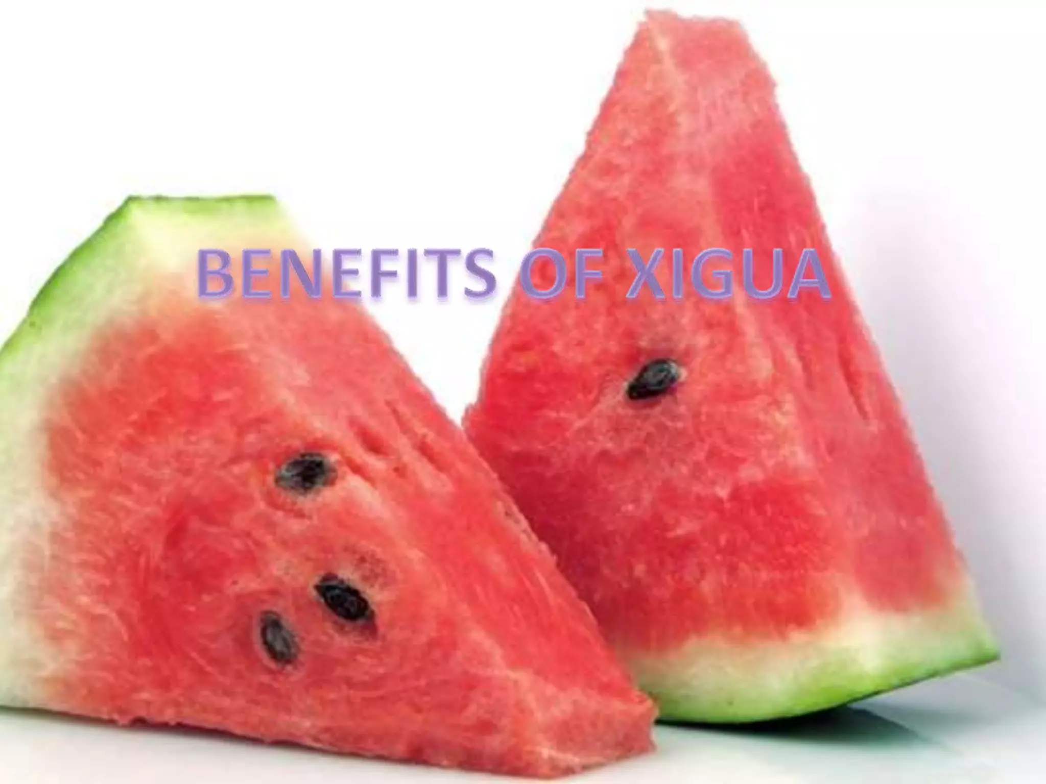 The benefits of xigua | PPT