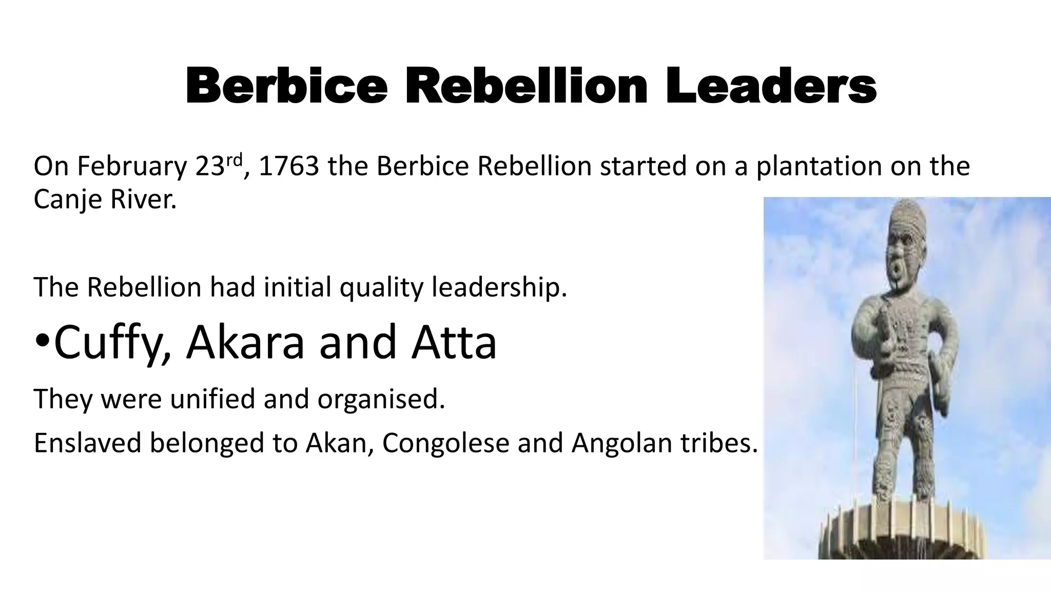 The Berbice Rebellion, 1763 may26,2020 grade10History.pptx