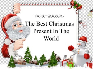 The best christmas present in the world | PPTX | Birthday | Personal ...