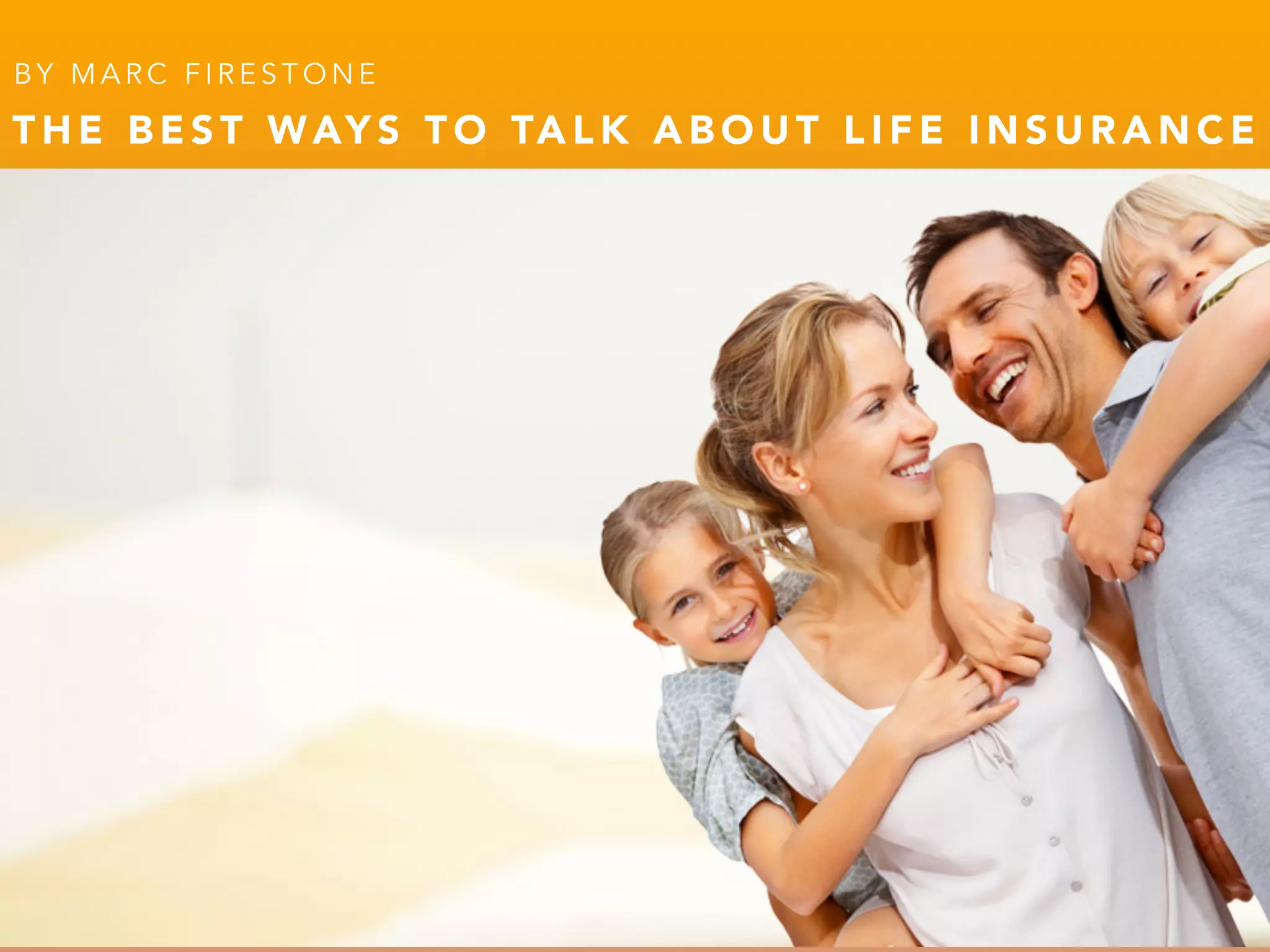 The Best Way to Talk about Life Insurance by Marc Firestone | PDF