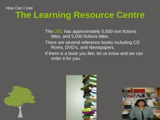 The Learning Resource Centre | PPT | Educational Assessment | Education