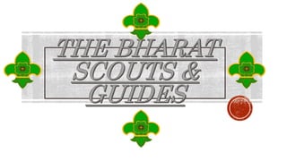 The bharat scouts & guides | PPTX