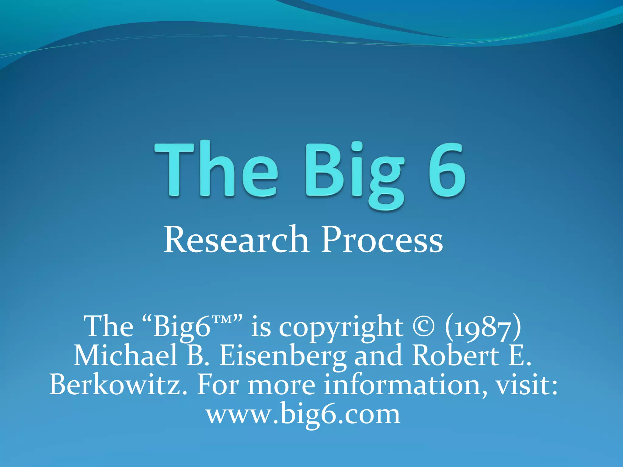 The big 6 research method | PPT