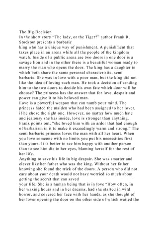 The Big DecisionIn the short story The lady, or the Tiger” aut.docx