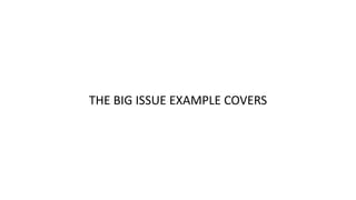 the big issue example covers with contents pages.pptx
