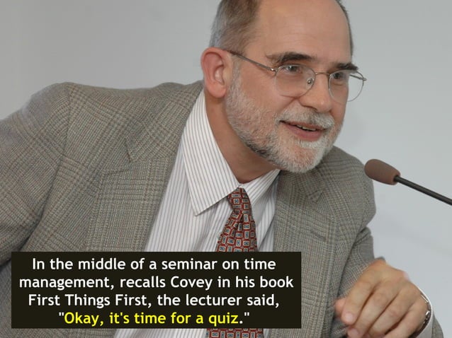 The big rock of life-Tribute to Dr Covey | PPS