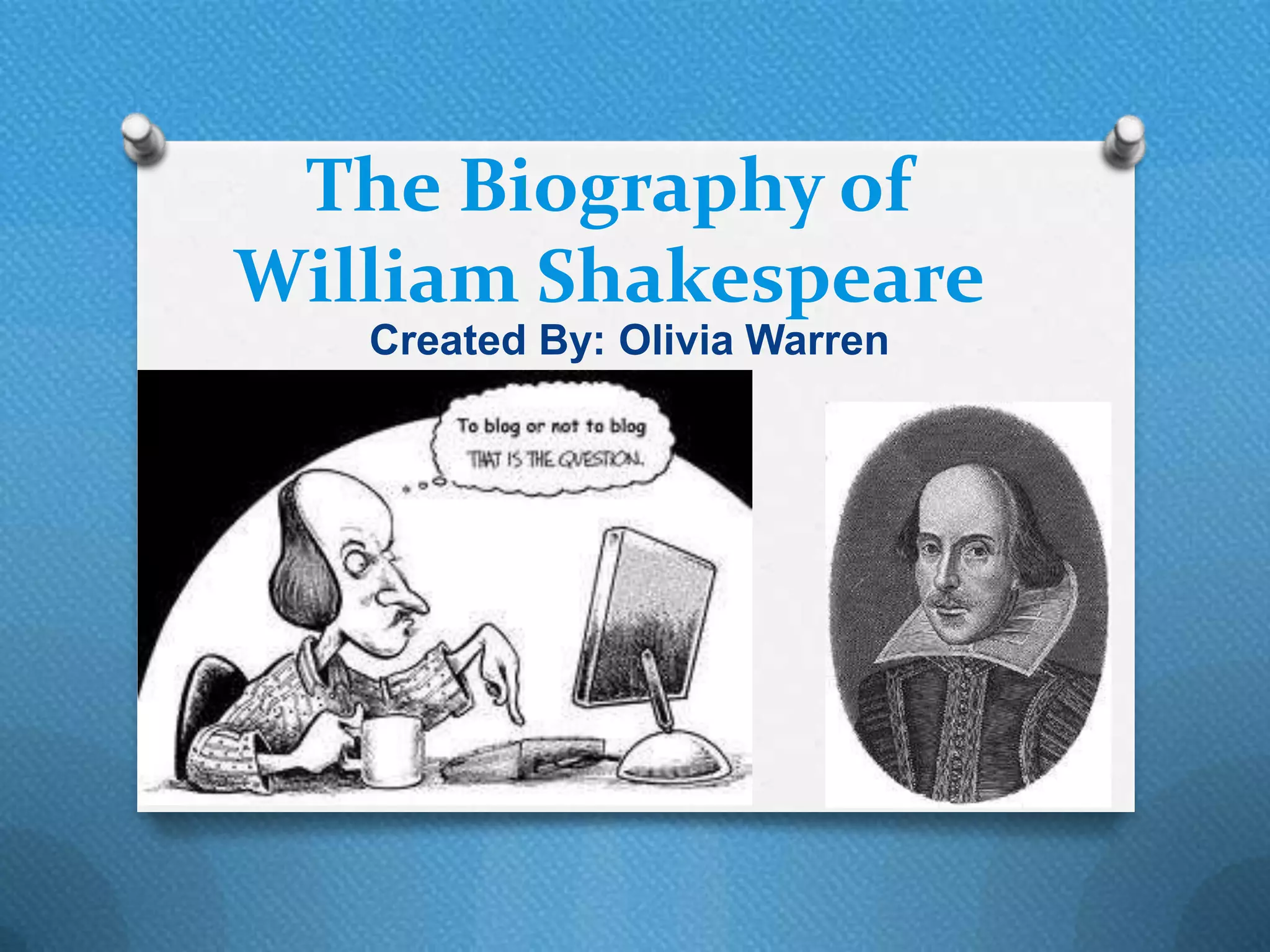 The biography of william shakespeare | PPTX