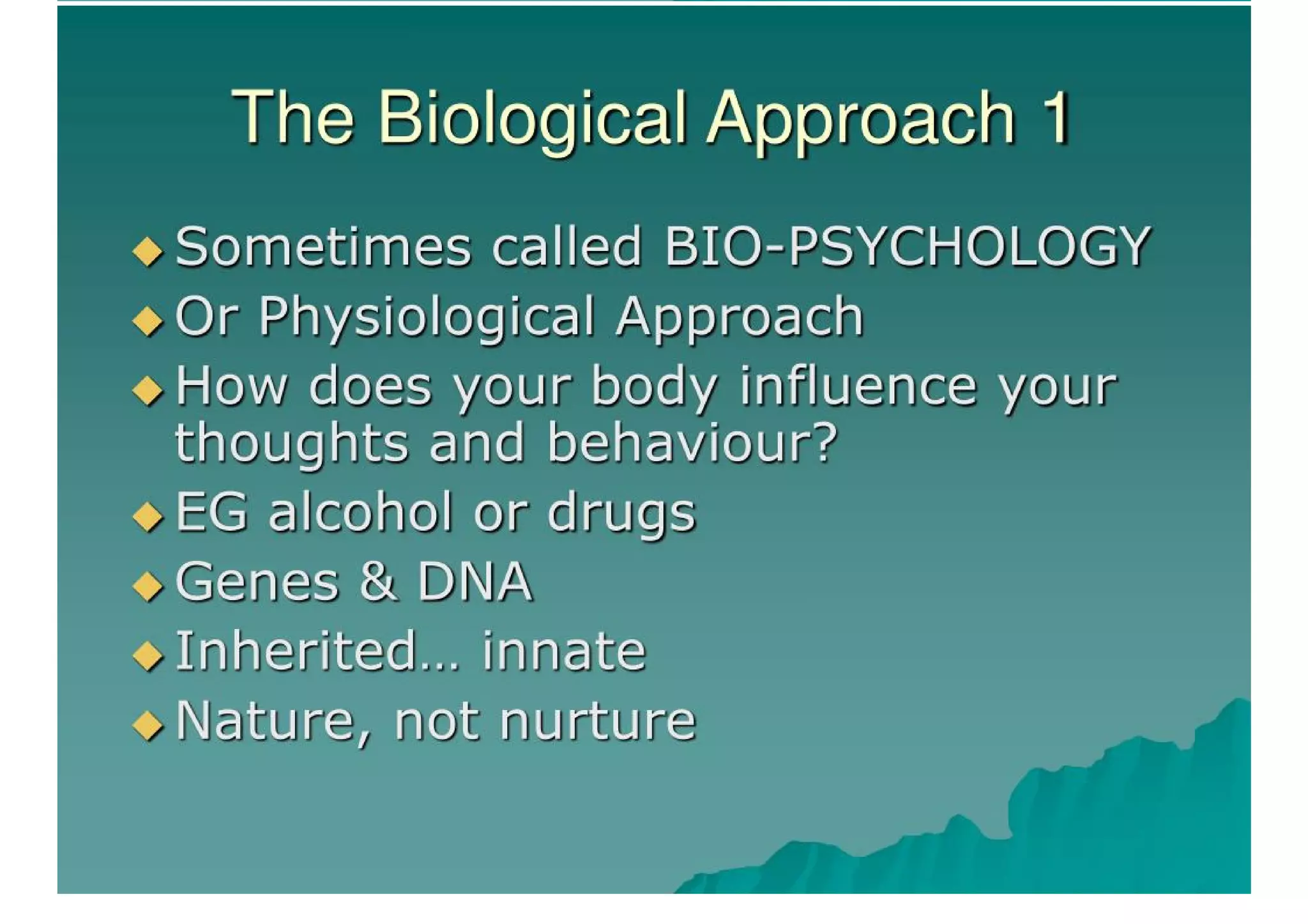 THE BIOLOGICAL APPROACH IN PSYCHOLOGY | PPT