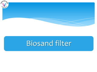 The biosand filter | PPSX