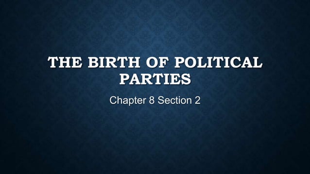 The birth of political parties | PPT