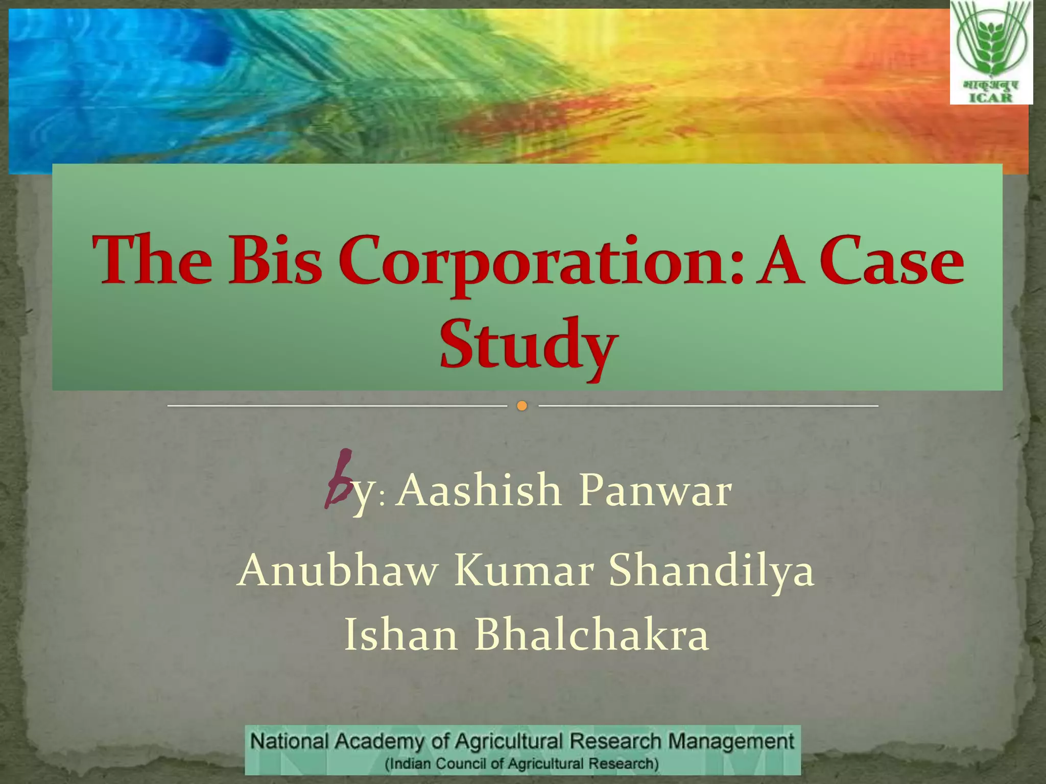 The bis corporation anubhaw | PPT
