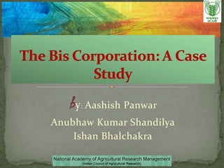 The bis corporation anubhaw | PPTX