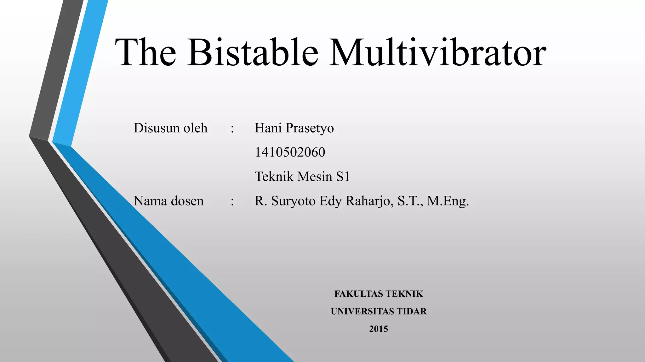 The bistable multivibrator hani prasetyo_universitastidar | PPTX