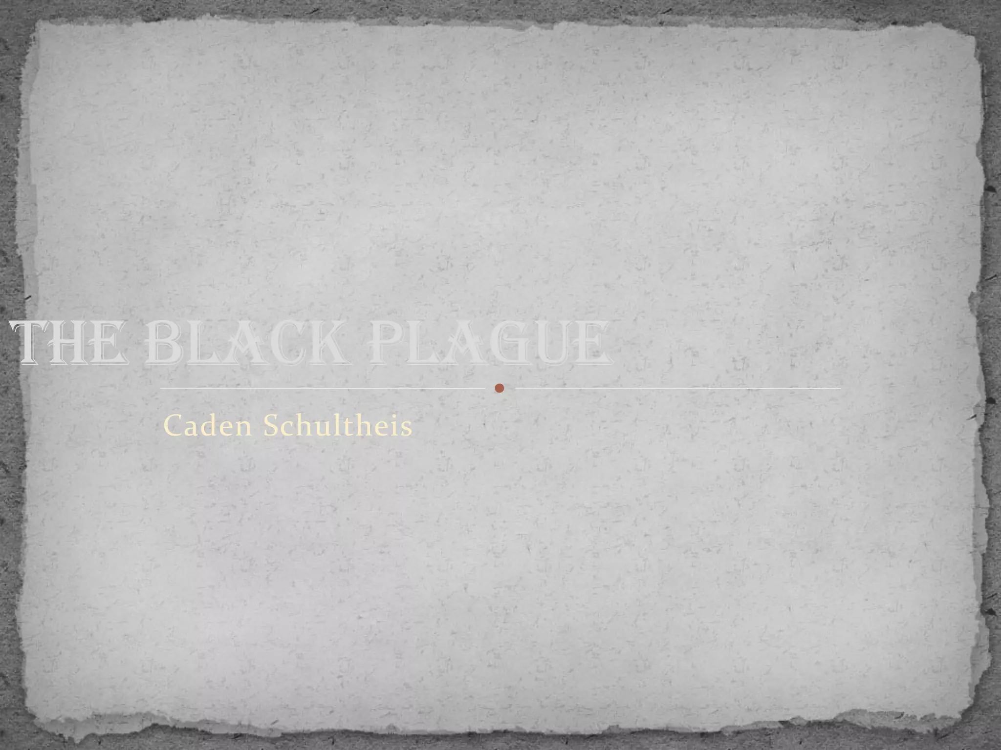 The Black Plague Ppt