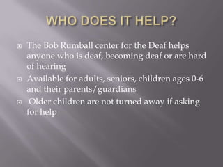 The bob rumball center for the deaf powerpoint | PPT